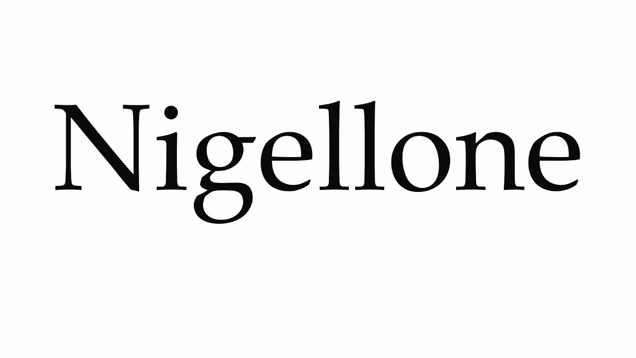 How to Pronounce Nigellone - YouTube