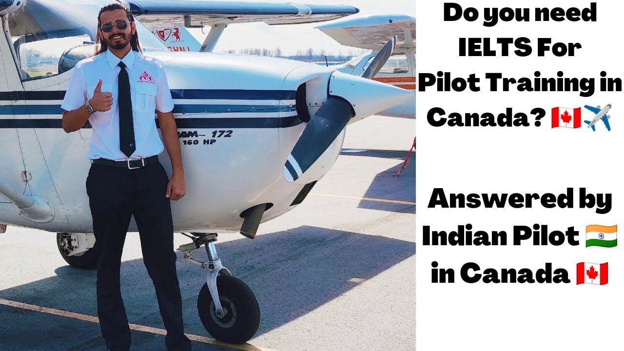 Do you need IELTS for Pilot Training ️ in Canada? Explained by Indian ...