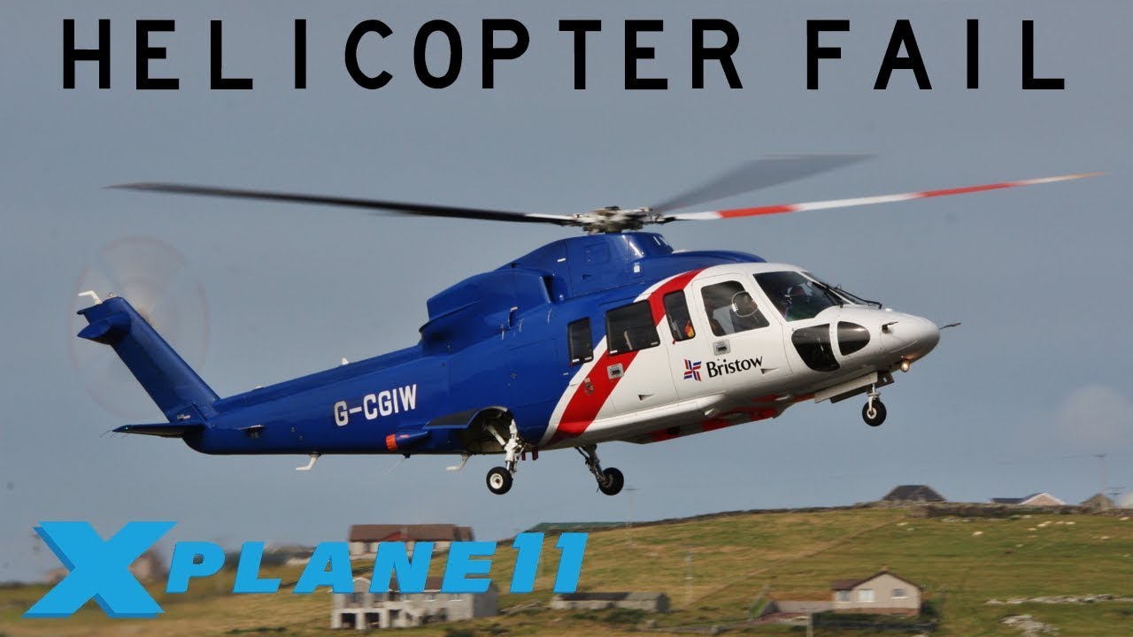 X-Plane 11 | Helicopter Fails!? | Sikorsky S76 - YouTube