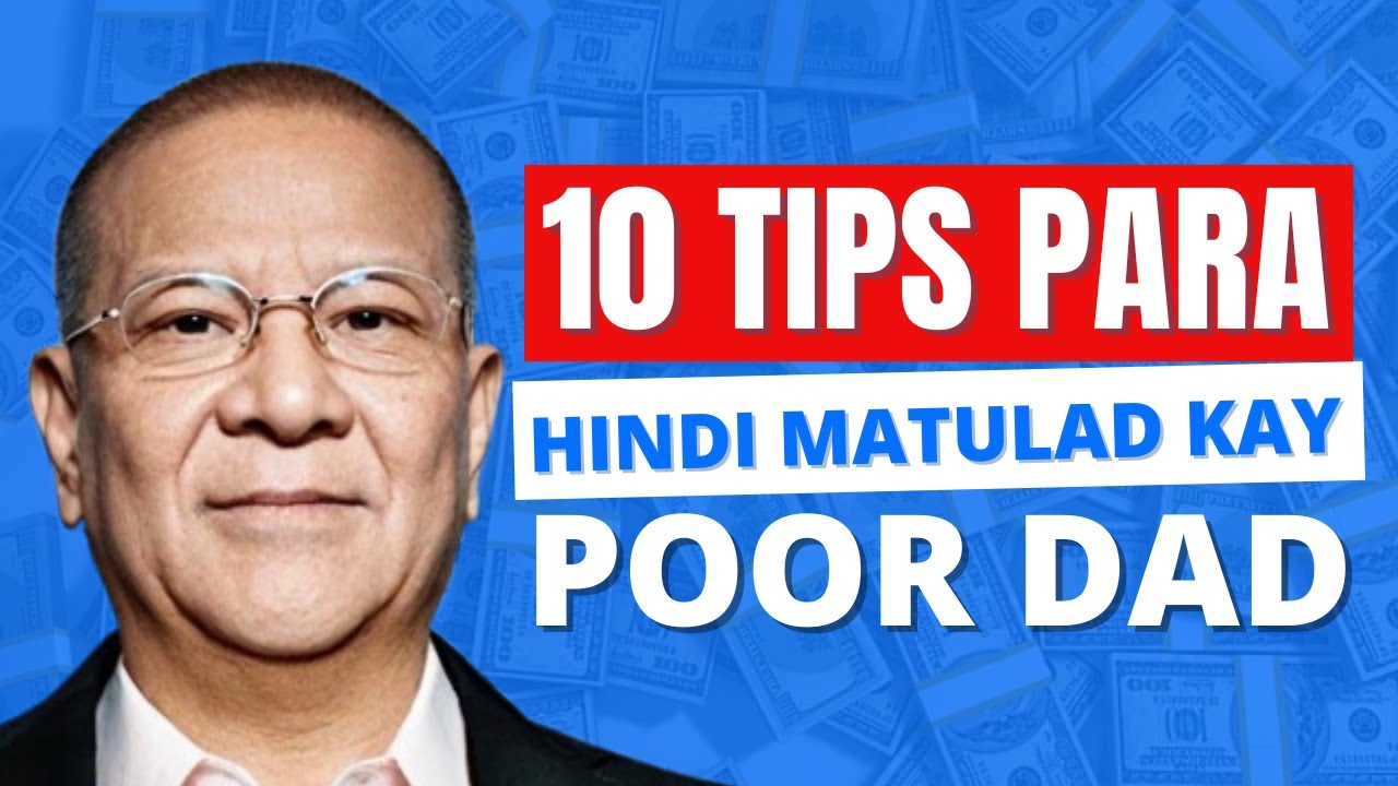 10 Tips Para Hindi Matulad kay Poor Dad | #richdadpoordad - YouTube