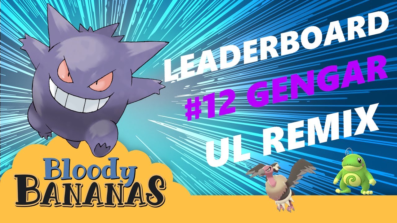 #12 Global Leaderboard With Gengar Team in Ultra League Remix Cup - YouTube