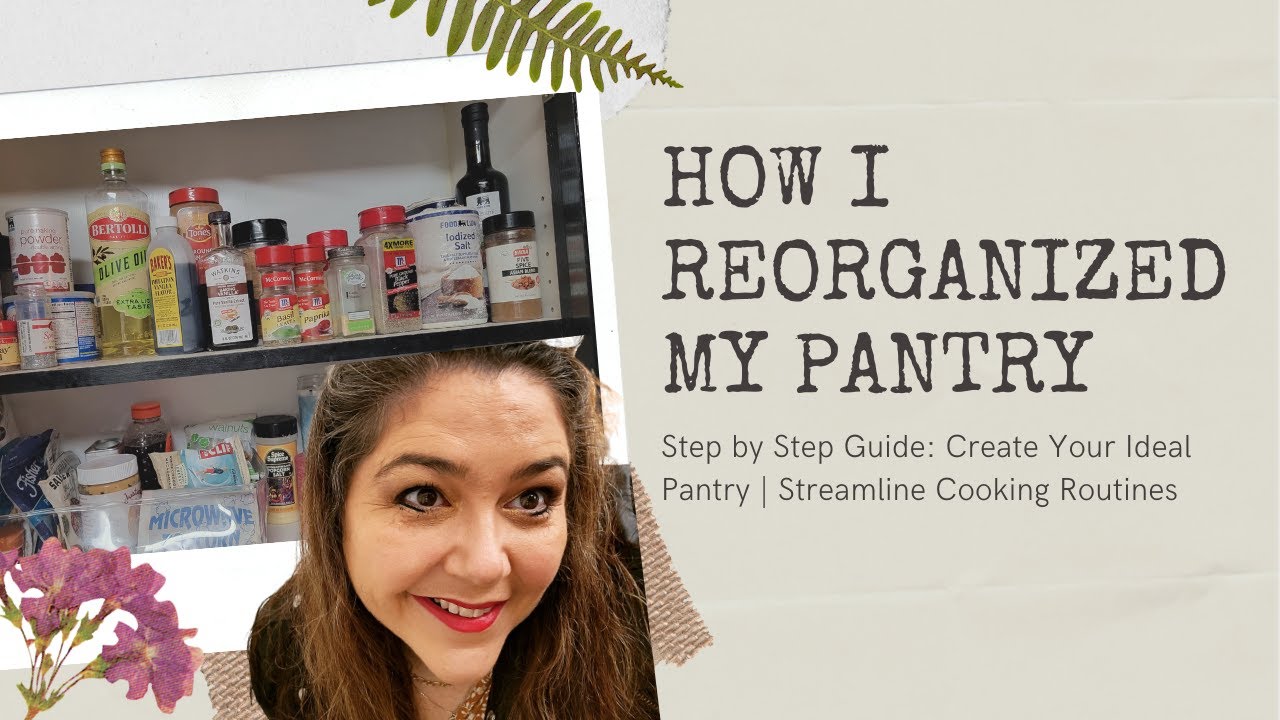 How I Reorganized My Pantry: Step by Step Guide| Create Your Ideal ...