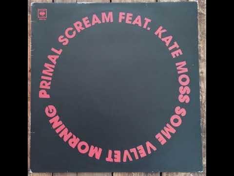 Primal Scream Feat. Kate Moss – Some Velvet Morning (New Version Extended + Two Lone Swordsmen ...