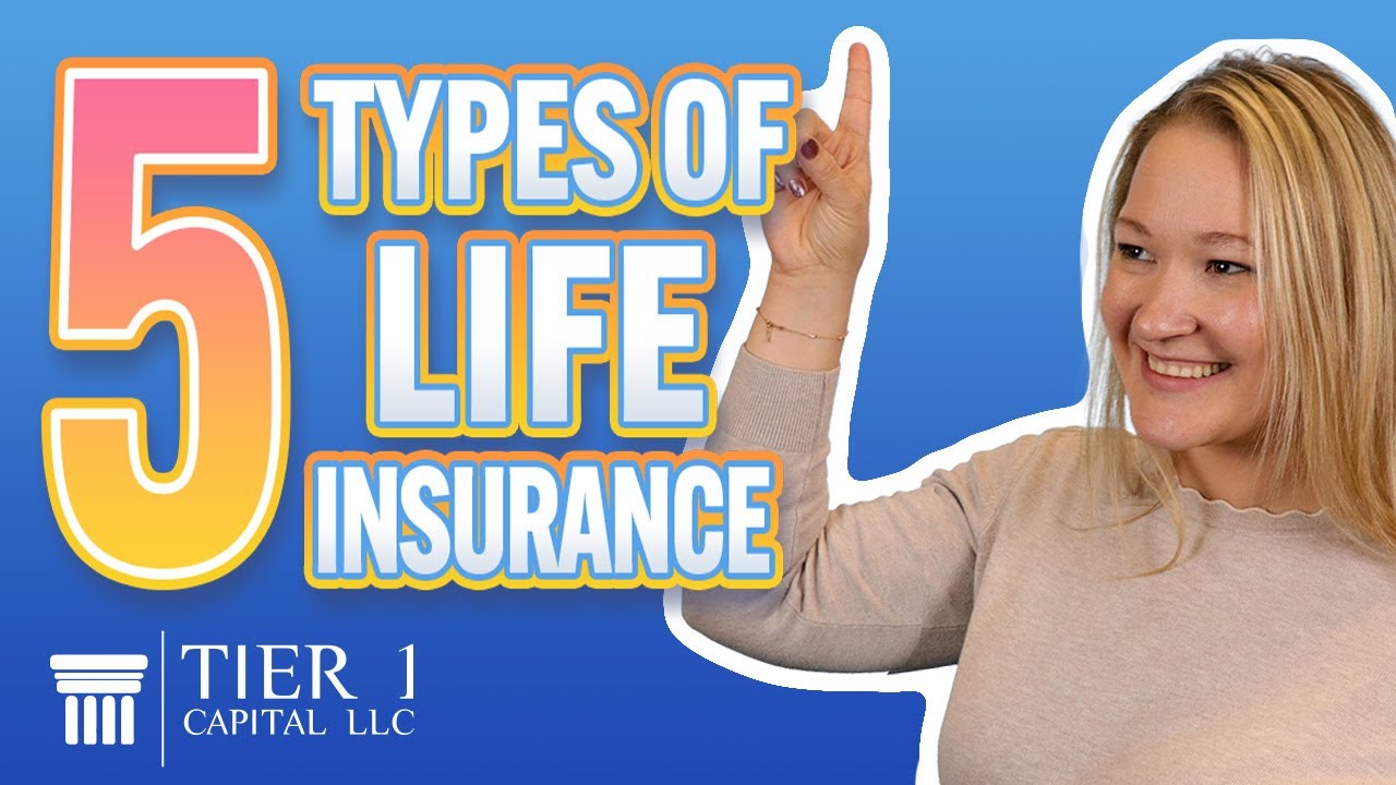 Life Insurance 101: The 5 Types of Life Insurance - YouTube