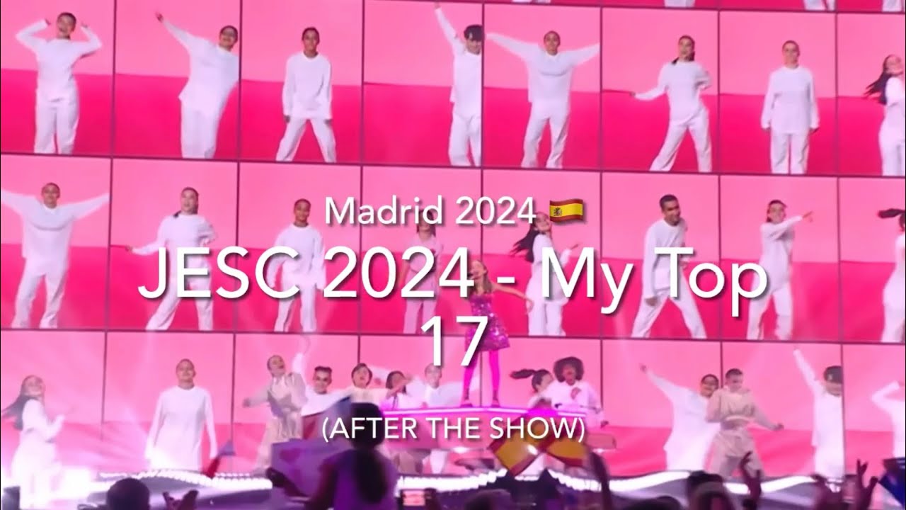 JESC 2024 - My Top 17 (After the Show) - YouTube