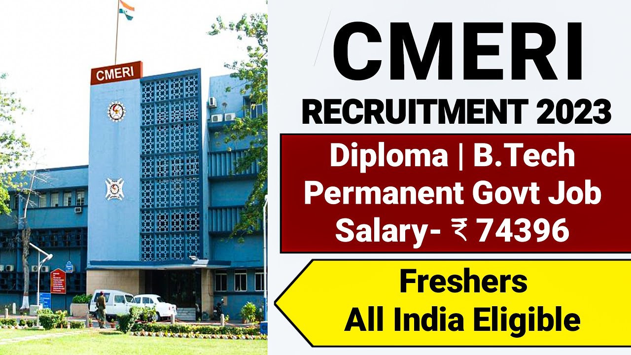 CSIR CMERI Recruitment 2023|Freshers| CTC ₹ 74396|Permanent Job|CMERI ...