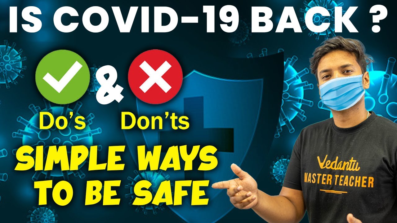 Is COVID-19 Back?? Do's and Don'ts | Simple ways to be safe | Mohan Sir ...
