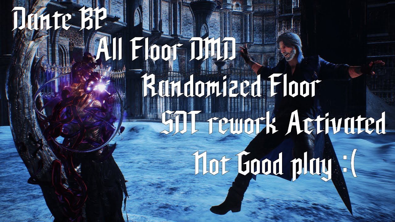 DMC 5 Dante BP(All Floor DMD, Randomized Floor, SDT rework activated ...