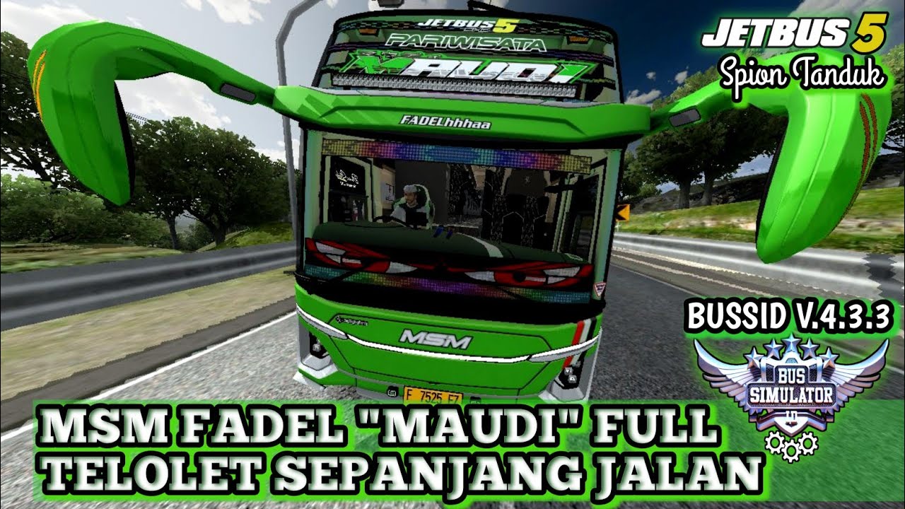 BUSSID UPDATE V4.3.3‼️BUS FADEL MAUDI FULL TELOLET BASURI SEPANJANG ...