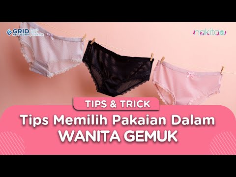 Susah-susah Gampang, Ini Tips Memilih Pakaian Dalam Wanita Gemuk