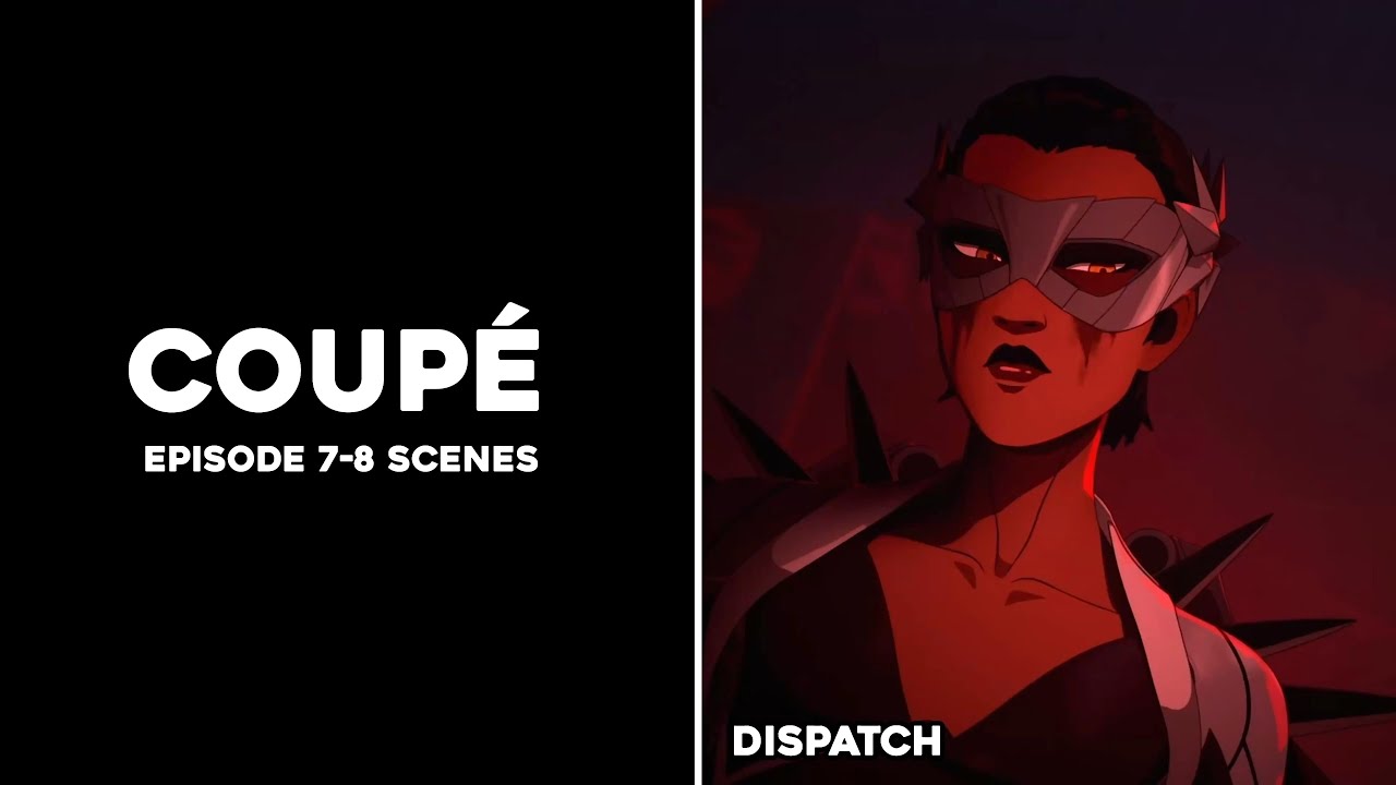Coupé Scenepack - All Episode 7-8 Scenes - Dispatch - YouTube