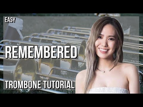 How to play Remembered 眼泪记得你 by Shi Shi 孙盛希 on Trombone (Tutorial) - YouTube