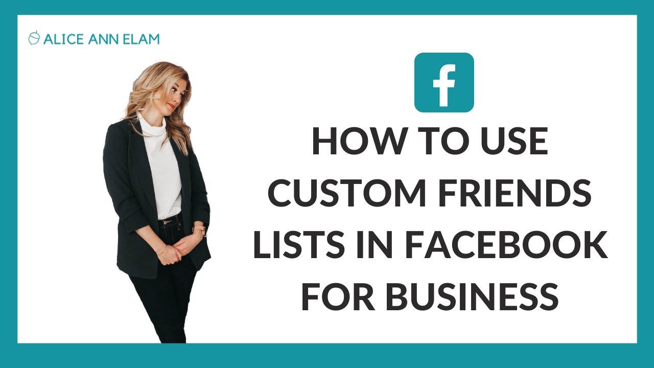 How to Use Custom Friends Lists in Facebook for Business - Real Estate ...