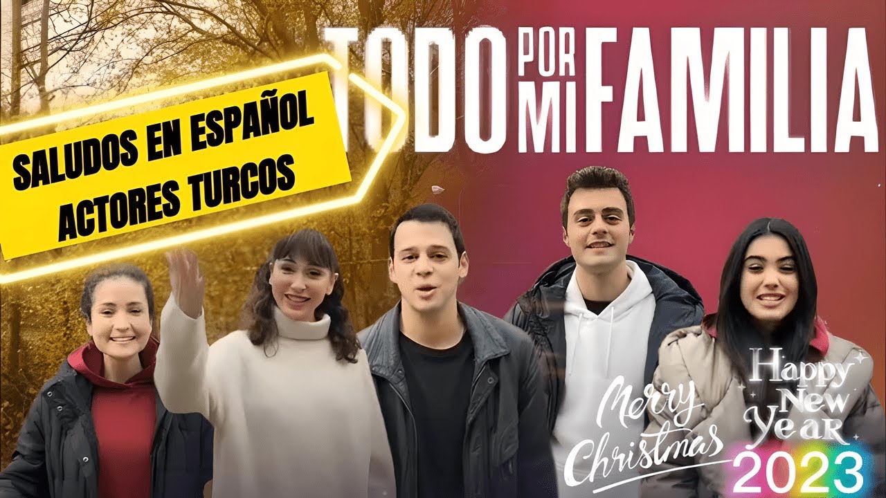 saludos en español actores turcos todo por mi familia - YouTube