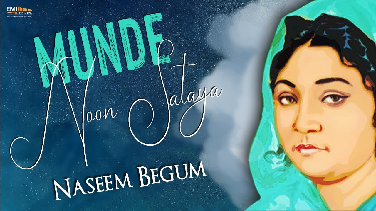 Munde Noon Sataya | Naseem Begum | @EMIPakistanOfficial - YouTube