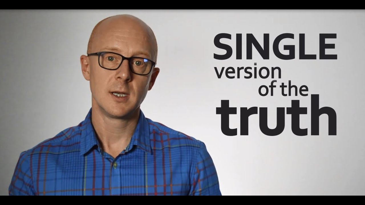 Single Version of the truth - YouTube