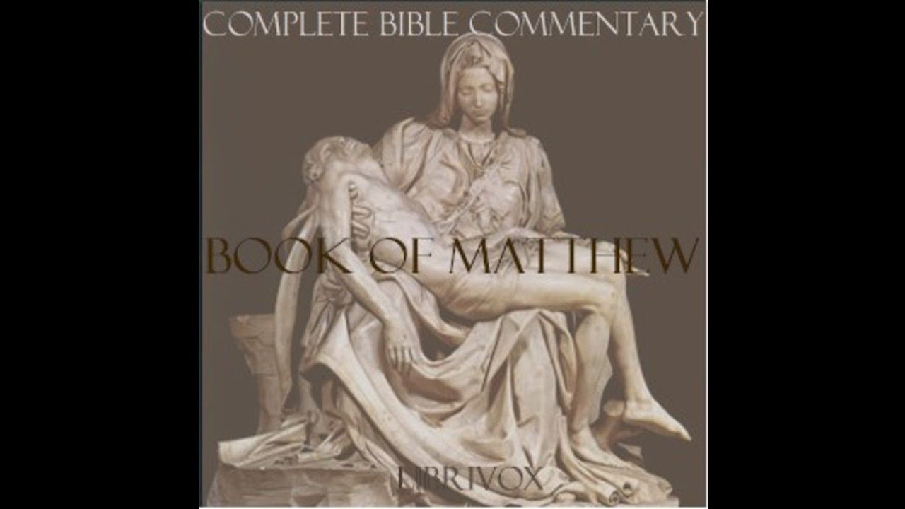 Matthew 24 Concise Commentary On The Bible By Matthew Henry YouTube