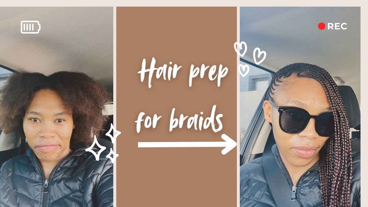 Hair prep routine for Braiding - YouTube