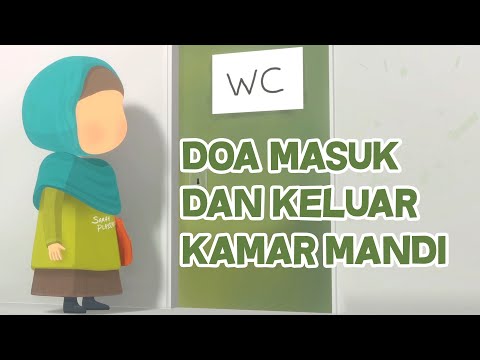 Doa masuk kamar mandi (WC) dan doa keluar kamar mandi (WC)
