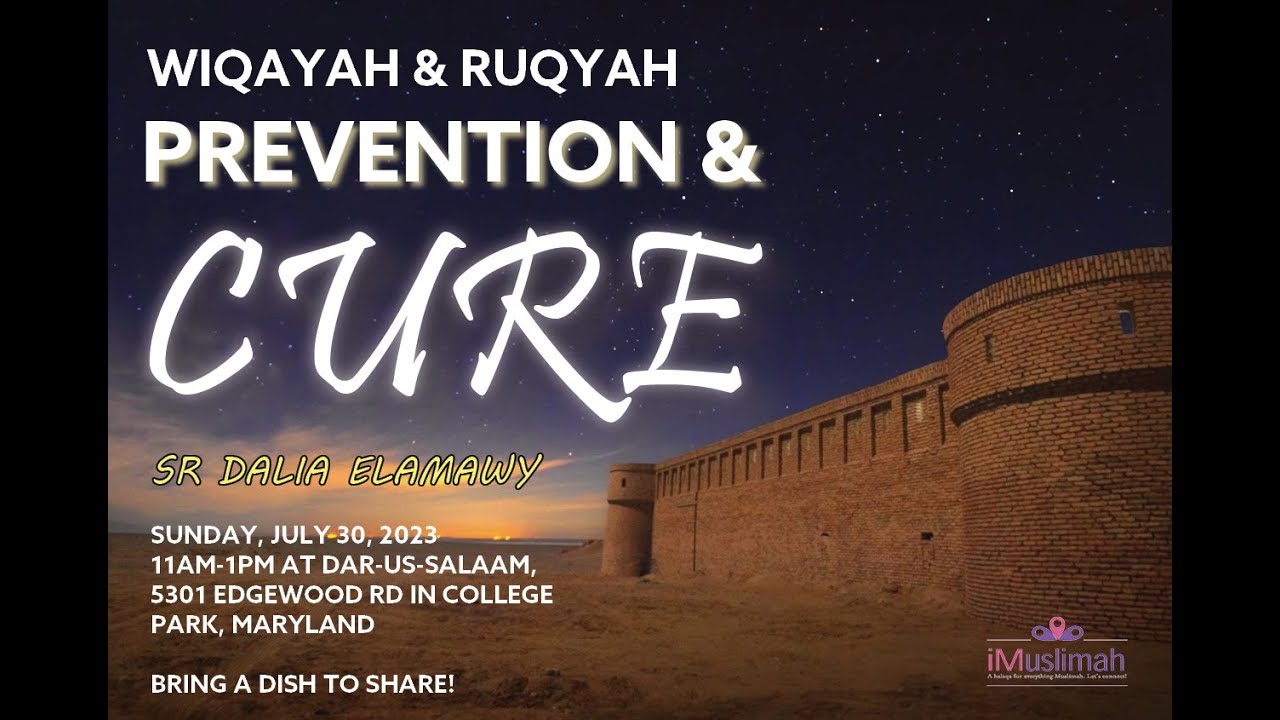 iMuslimah: Al-Wiqayah & Al-Ruqyah: Prevention & the Cure | By Sr. Dalia ...