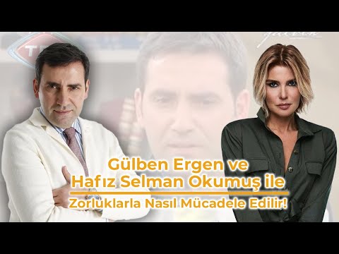 Zorluklarla Nasıl Mücadele Edilir? Selman Okumuş - Gülben Ergen TRT 1