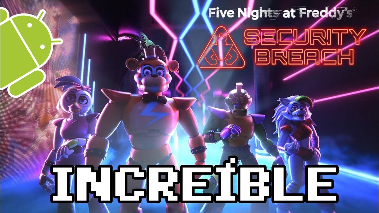 Jugando El Mejor Fangame Móvil De Fnaf Security Breach 01 Fnaf
