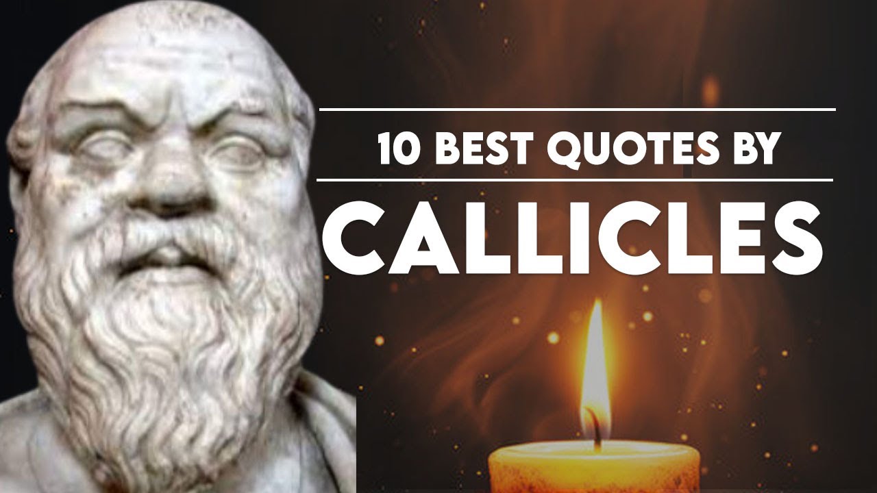 10 best quotes by Callicles - YouTube