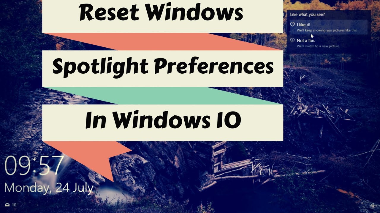 How To Reset Windows Spotlight Preferences In Windows 10 - YouTube
