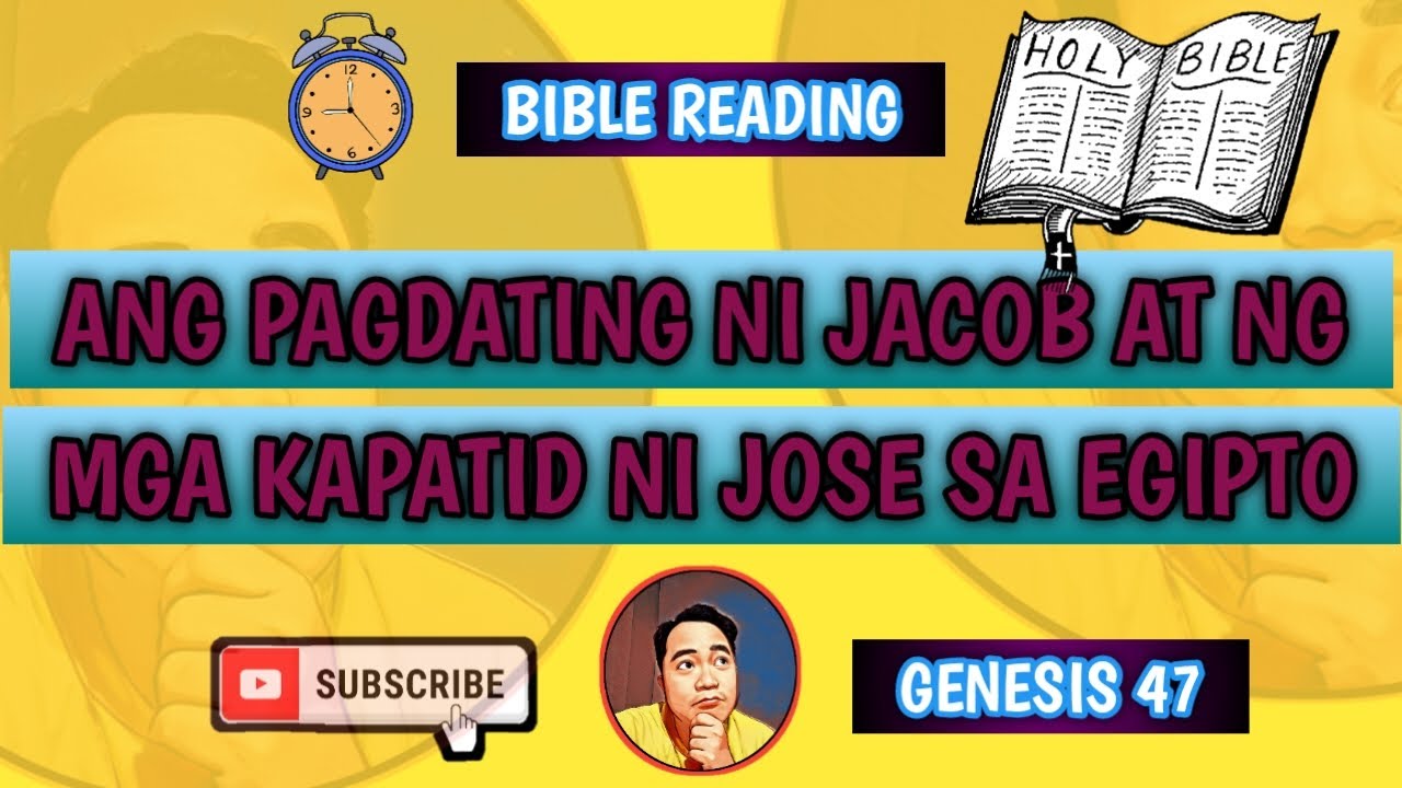 BIBLE READING: ANG PAGDATING NI JACOB AT NG MGA KAPATID NI JOSE SA ...