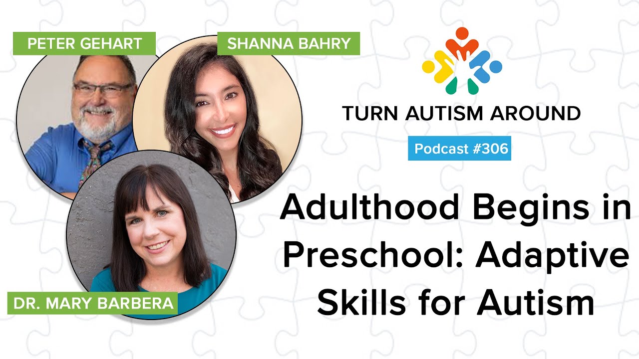 Adulthood Begins in Preschool: Adaptive Skills for Autism with Peter ...