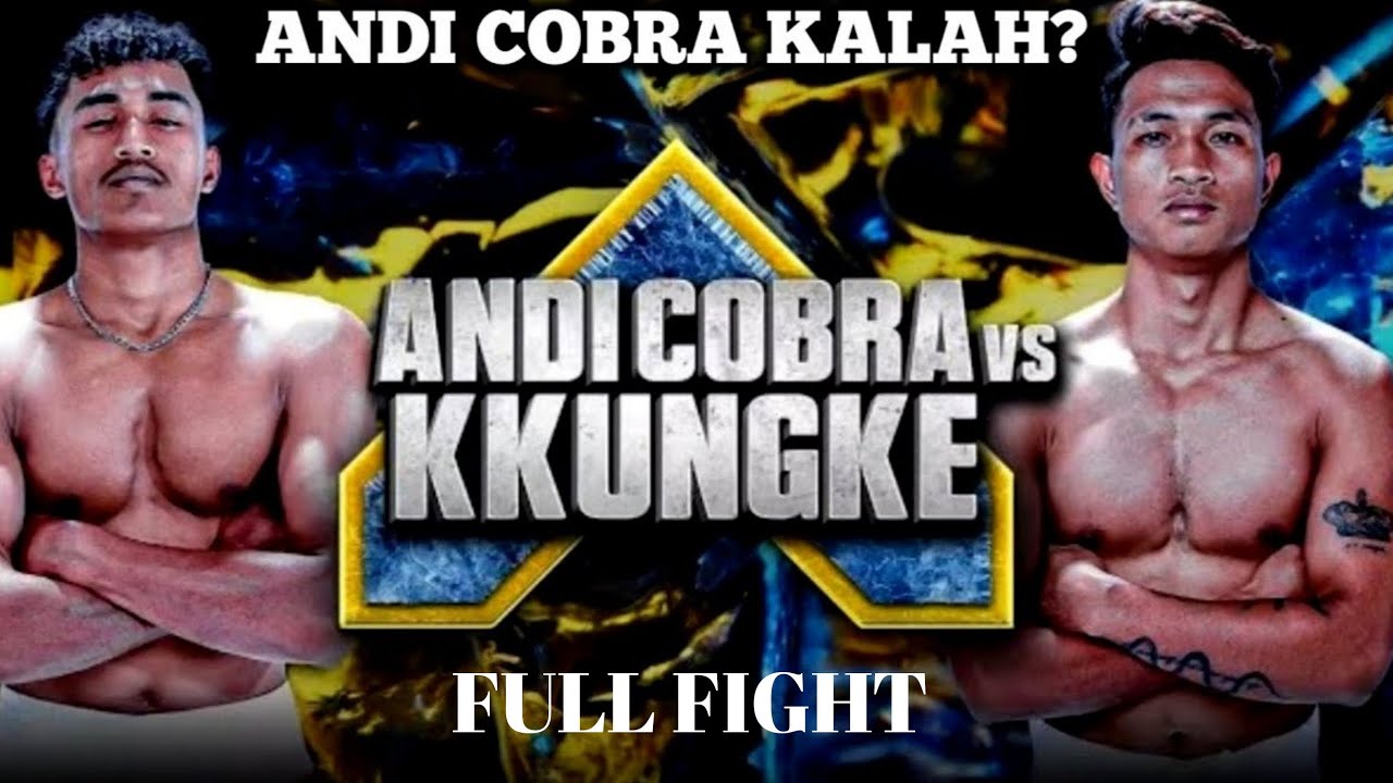 🔴 ANDI COBRA VS KKUNGKE | FULL FIGHT - YouTube