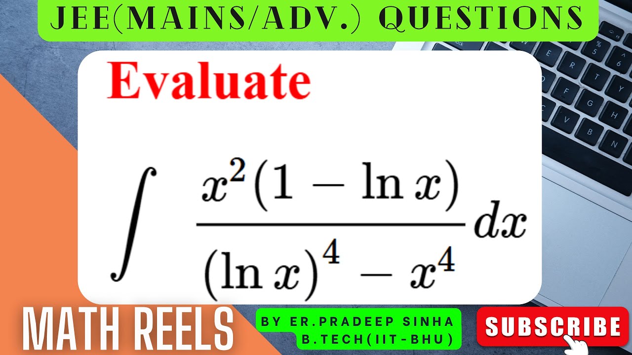 INDEFINITE INTEGRATION (JEE/XI/XII) QUESTION // SOLUTION BY Er. PRADEEP ...
