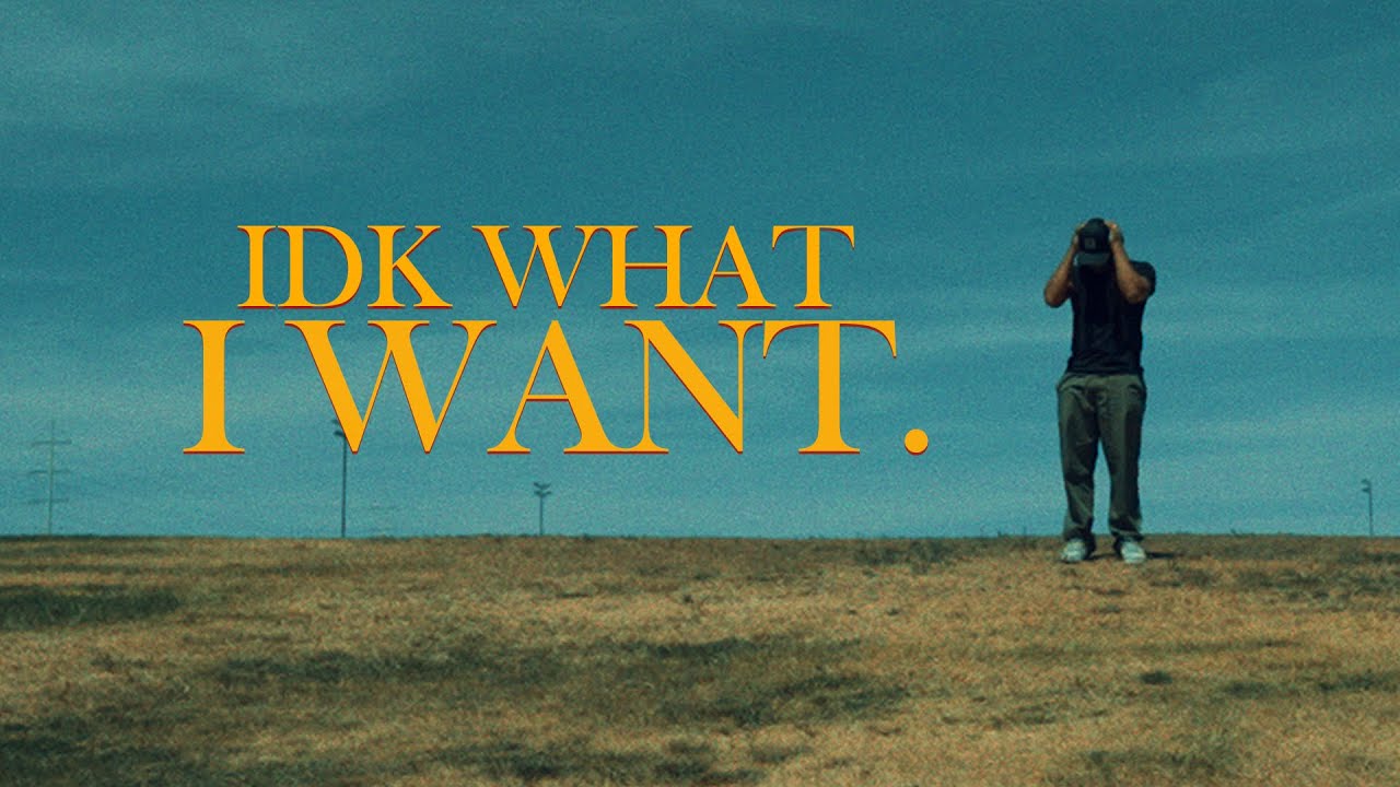 Life Kalm - Idk What I Want. - YouTube