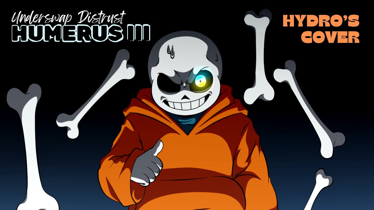 Underswap Distrust | HUMERUS III (2024 Cover) - YouTube