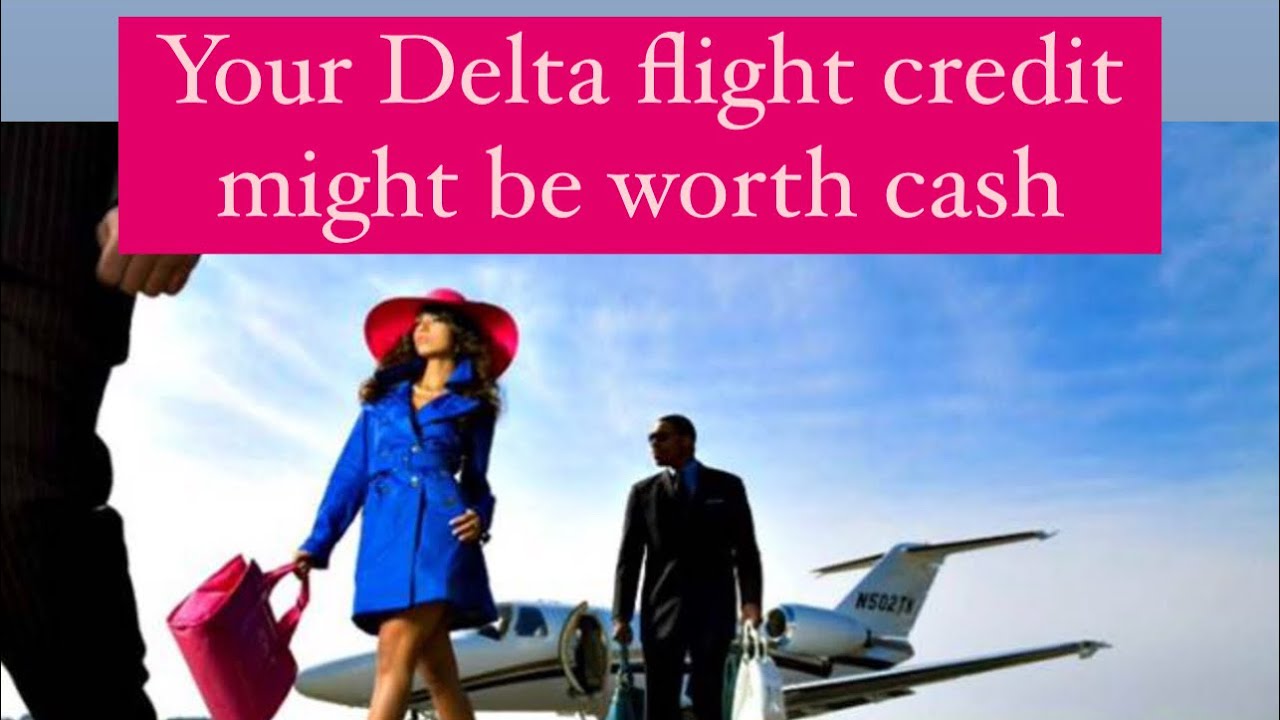 Did you know your Delta flight credit might be worth cash? #traveltip # ...