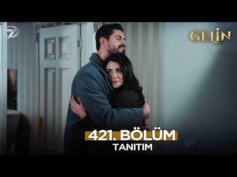 Gelin Dizisi 421. Bölüm (3.Sezon) Fragmanı | 21 Nisan Salı @GelinDizisi​