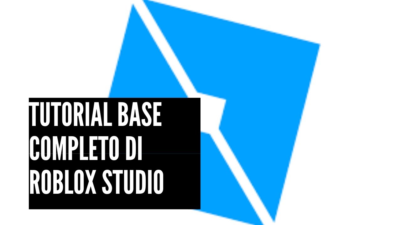 TUTORIAL BASE COMPLETO DI ROBLOX STUDIO - YouTube