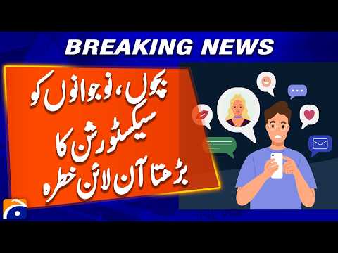Children, youth face growing online risk of s*xtortion | Geo News