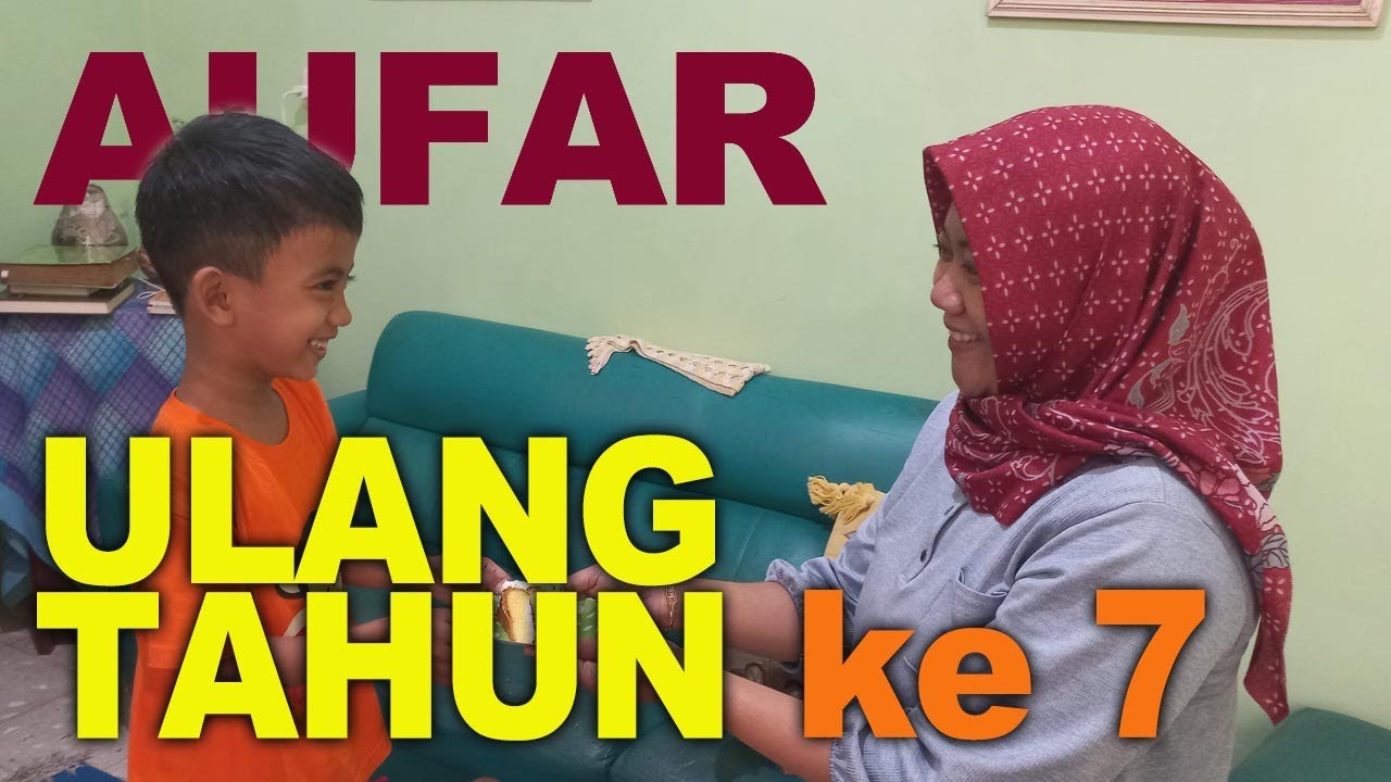 Ulang Tahun ke 7 _ Aufar Kalandra Putra - YouTube