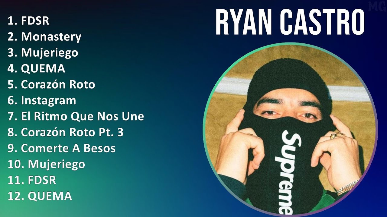 Ryan Castro 2024 MIX Nuevas Canciones - FDSR, Monastery, Mujeriego ...