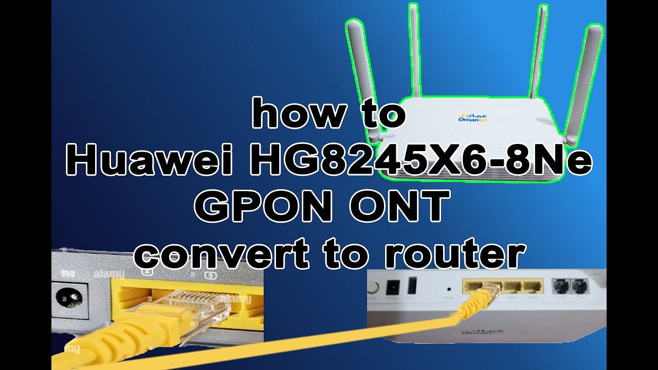 how to Huawei HG8245X6 8Ne GPON ONT convert to router - YouTube