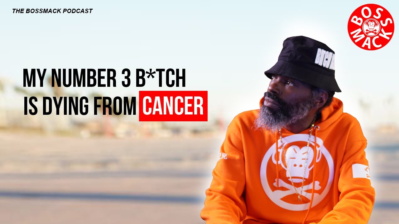 #TheBossMackPodcast - MY NUMBER 3 B*TCH IS DYING FROM CANCER - YouTube
