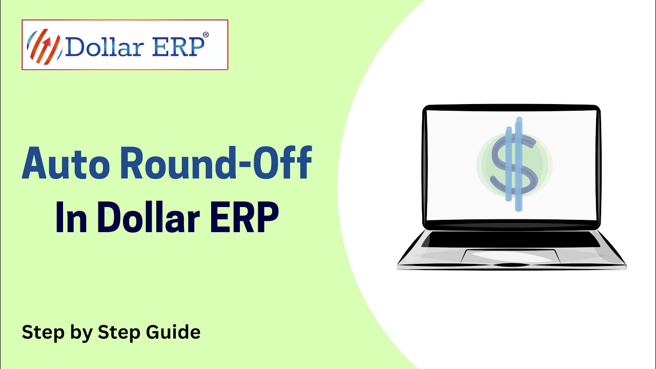 Automated Round-Off in Dollar ERP: Simplifying Financial Transactions ...