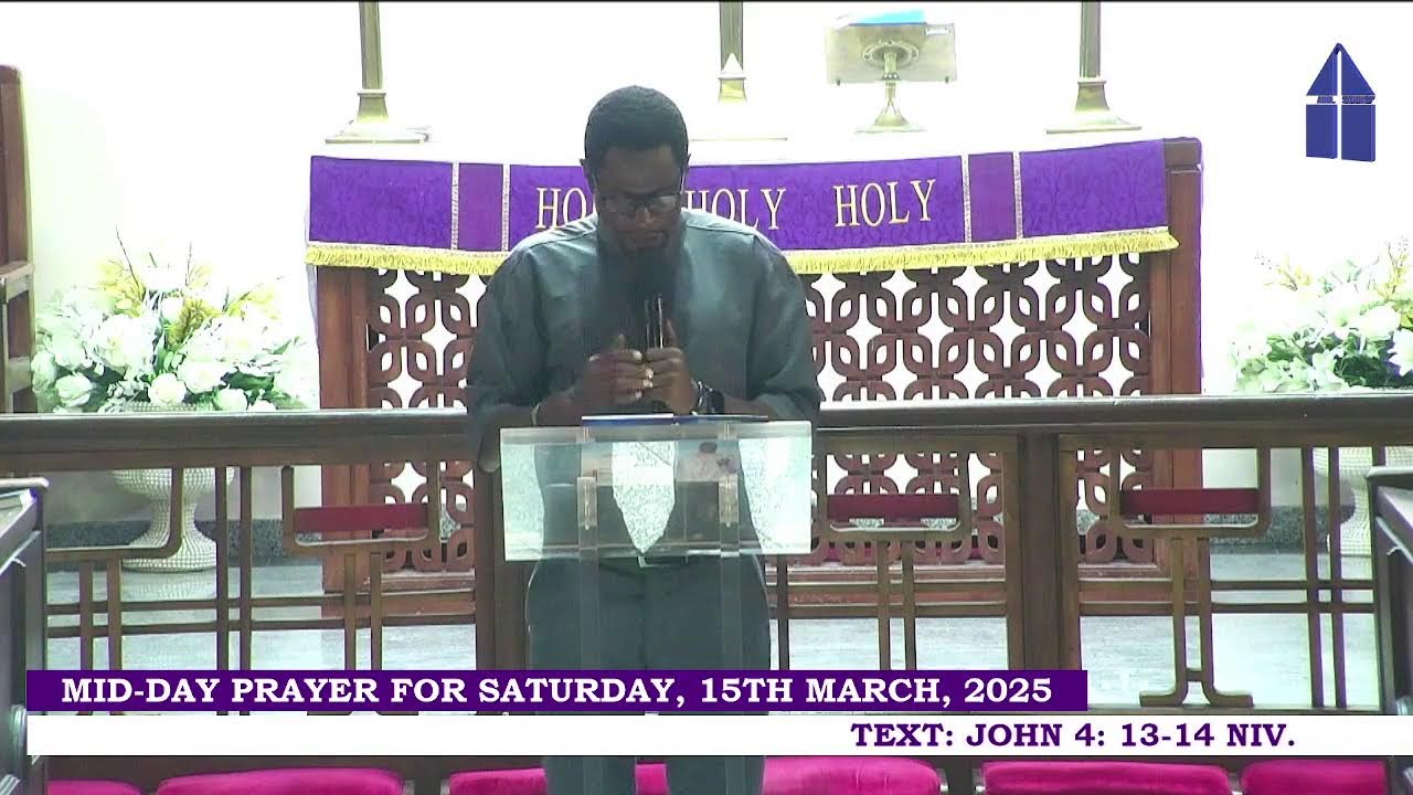 MID-DAY PRAYER FOR SATURDAY, 15TH MARCH, 2025. - YouTube