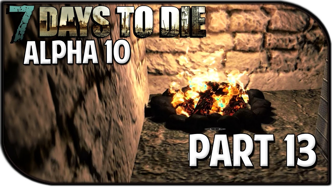 7 Days to Die Alpha 10.2 Gameplay Part 13 - "Preparing for the City ...