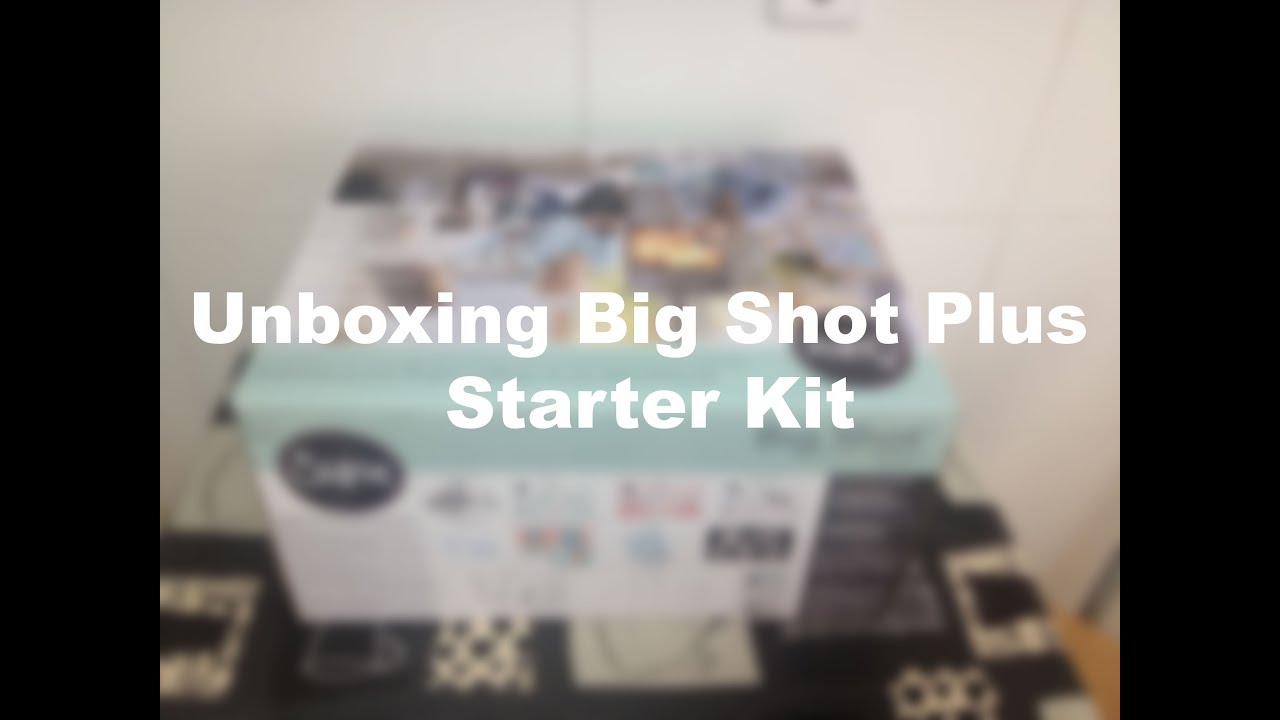 Unboxing Big Shot Plus Starter Kit - YouTube