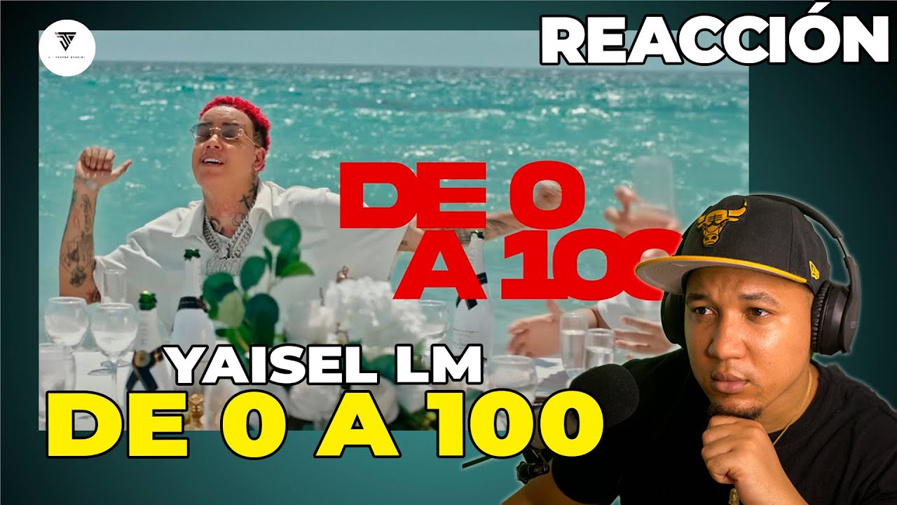 REACCIÓN a Yaisel LM - De 0 A 100 (Video Oficial) | MUY DURO YAISEL LM ...