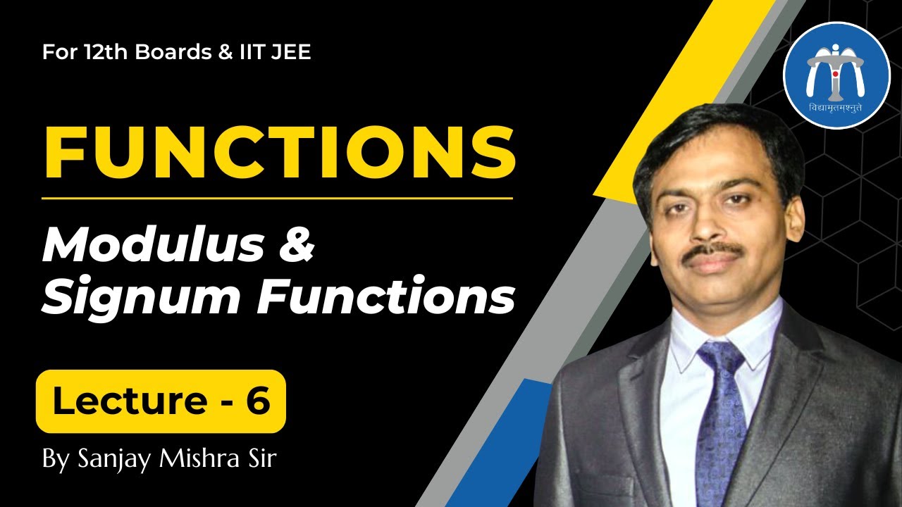 Class 12 Functions Lecture 6 Modulus & Signum Functions for IIT JEE | By Sanjay Mishra Sir - YouTube