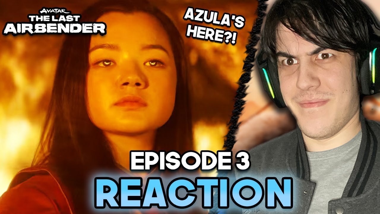 IT'S AZULA! - Avatar: The Last Airbender (Netflix) | Episode 3 Reaction ...