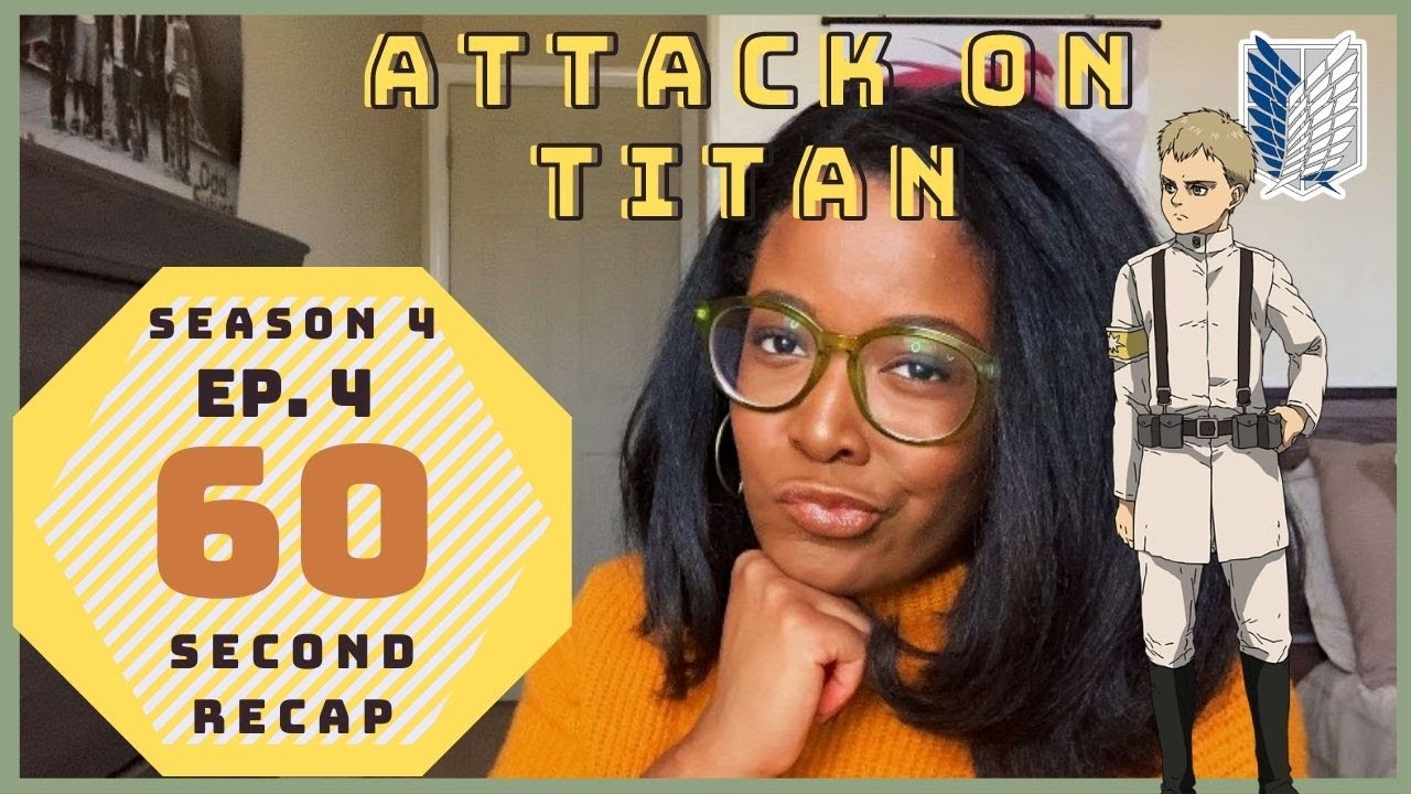 Attack on Titan Final Season 4th Episode 60 Second Recap! - YouTube